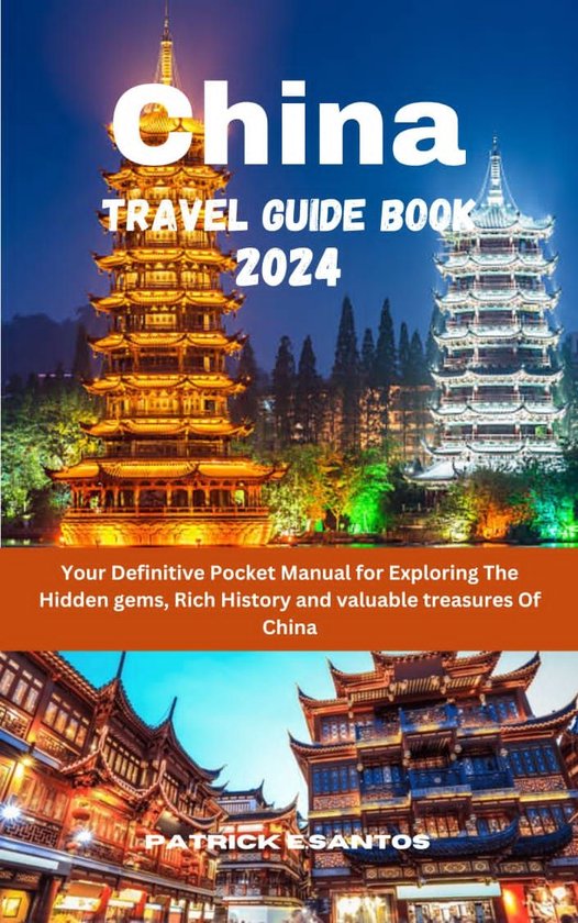 China travel guide book 2024 (ebook), Patrick E.Santos | 1230007768354 ...