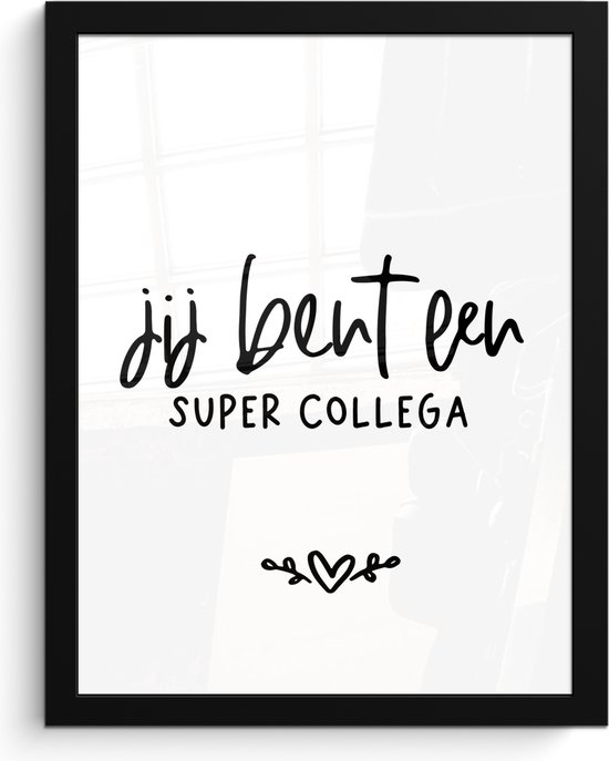 Fotolijst incl. Poster - Spreuken - Collega - Jij bent een super ...