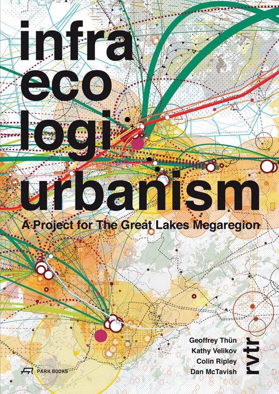 Infra Eco Logi Urbanism, Geoffrey Thün | 9783906027722 | Boeken | bol