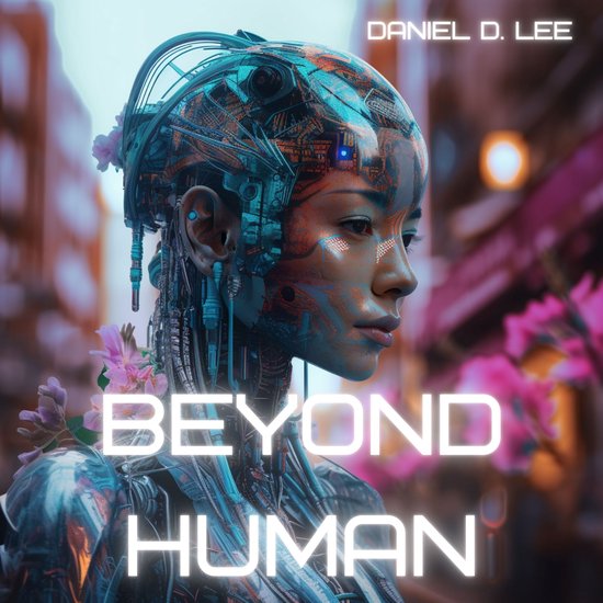 Beyond Human, Daniel D. Lee | 9798882258152 | Boeken | bol