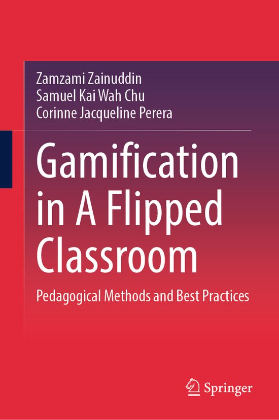 Gamification in A Flipped Classroom, Zamzami Zainuddin | 9789819722181 | Boeken | bol