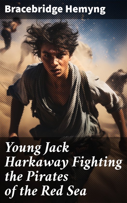 Young Jack Harkaway Fighting the Pirates of the Red Sea (ebook ...