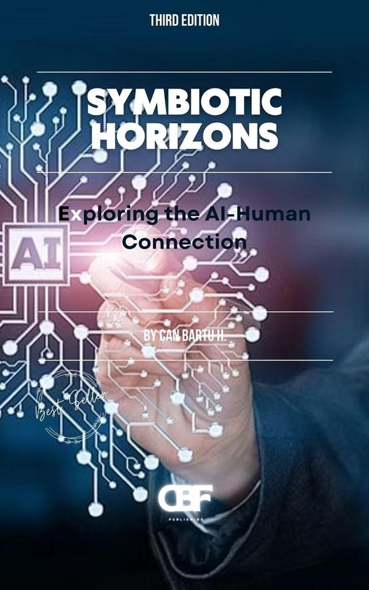 Symbiotic Horizons: Exploring the AI-Human Connection (ebook), CAN BARTU H. |... | bol