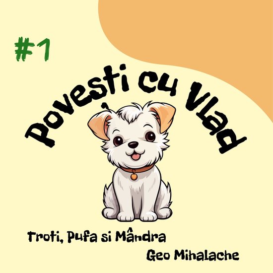 Povesti cu Vlad - Troti, Pufa si Mandra, Geo Mihalache | 9798368982069 ...