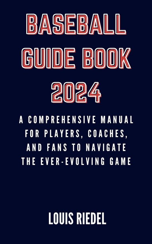 BASEBALL GUIDE BOOK 2024 (ebook), Louis Riedel | 1230007634413 | Boeken ...