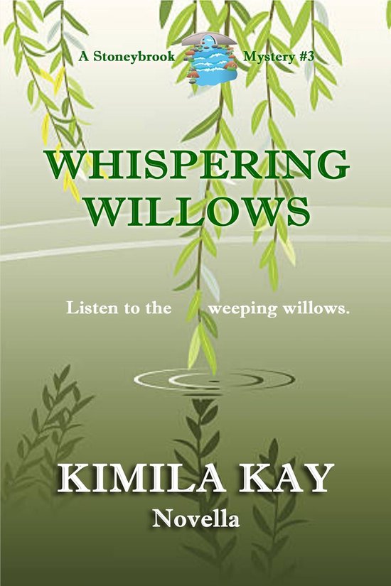 WHISPERING WILLOWS (ebook), Kimila Kay | 9781962065412 | Boeken | bol