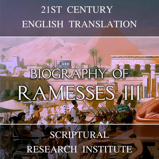 Biography of Ramesses III, Institut de recherche scripturale ...