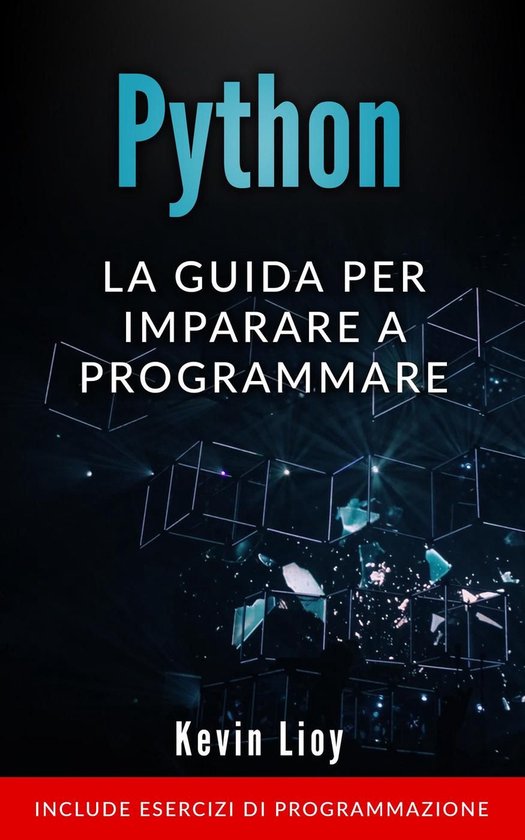 Programmazione per Principianti 1 - Python: La Guida Per Imparare a ...