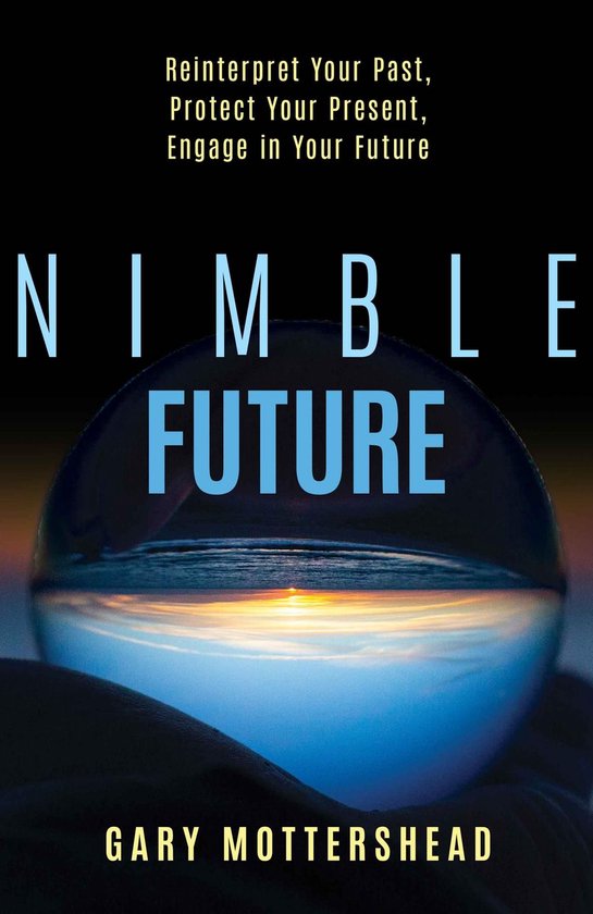 Nimble Future (ebook), Gary Mottershead | 9781636802497 | Boeken | bol