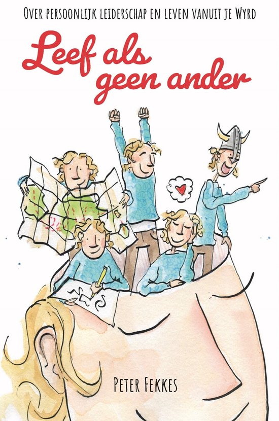 Persoonlijk leiderschap 1 - Leef als geen ander, Peter Fekkes ...