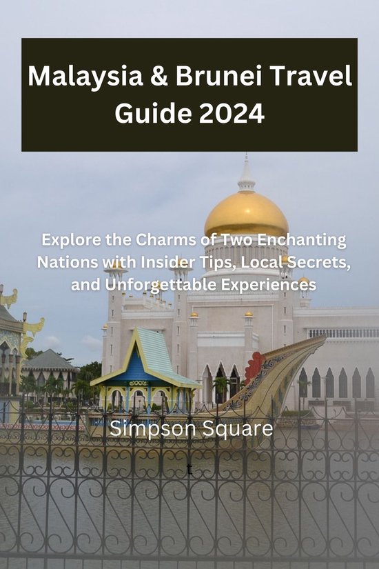 Malaysia & Brunei Travel Guide 2024 (ebook), Simpson Square | 1230007540417 | Boeken | bol