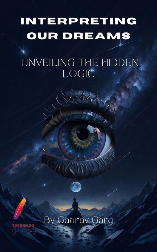 Interpreting Our Dreams: Unveiling the Hidden Logic (ebook), Gaurav ...