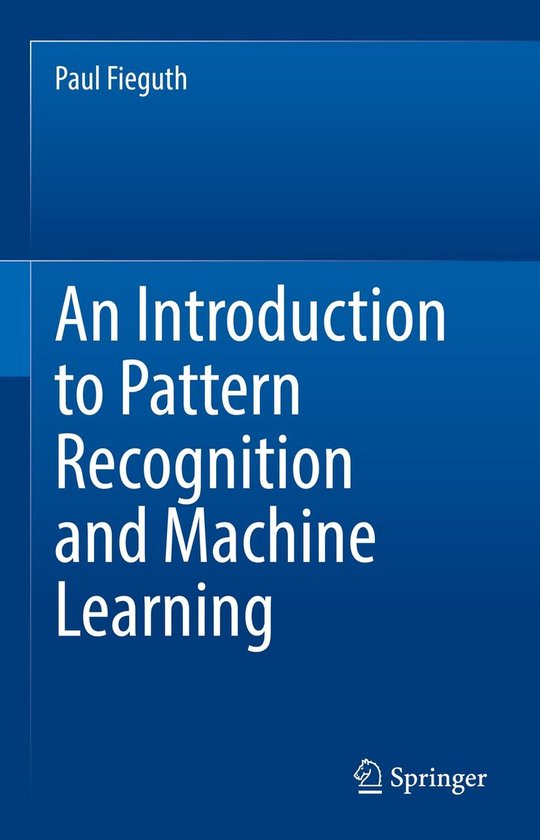 An Introduction to Pattern Recognition and Machine Learning (ebook), Paul Fieguth |... | bol