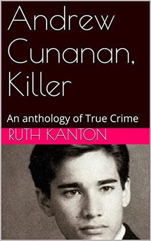Andrew Cunanan, Killer (ebook), Ruth Kanton | 9798201643850 | Boeken | bol