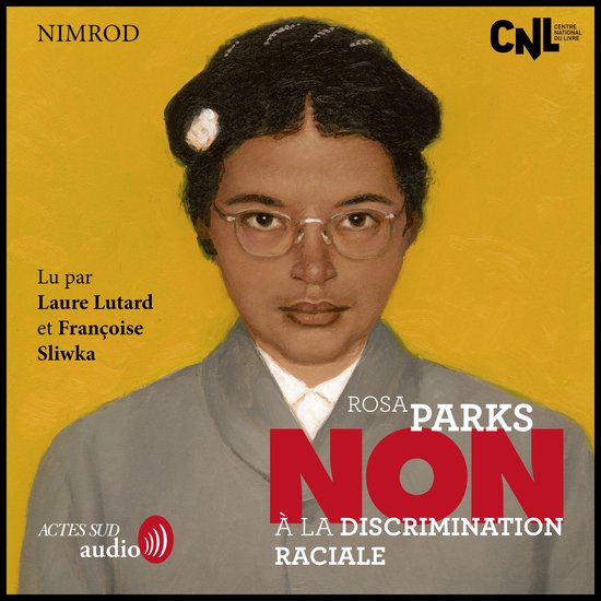 Rosa Parks : "Non à la discrimination raciale", Murielle Szac ...