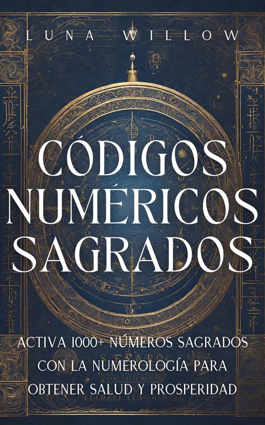 Códigos Numéricos Sagrados (ebook), Luna Willow | 1230007535925 | Boeken | bol