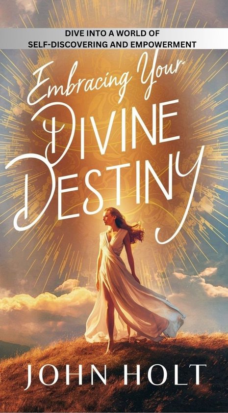 EMBRACING YOUR DIVINE DESTINY (ebook), John Holt | 1230007553677 ...