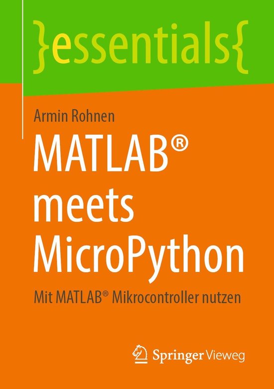essentials - MATLAB® meets MicroPython (ebook), Armin Rohnen ... essentials - MATLAB® meets MicroPython (ebook), Armin Rohnen ...