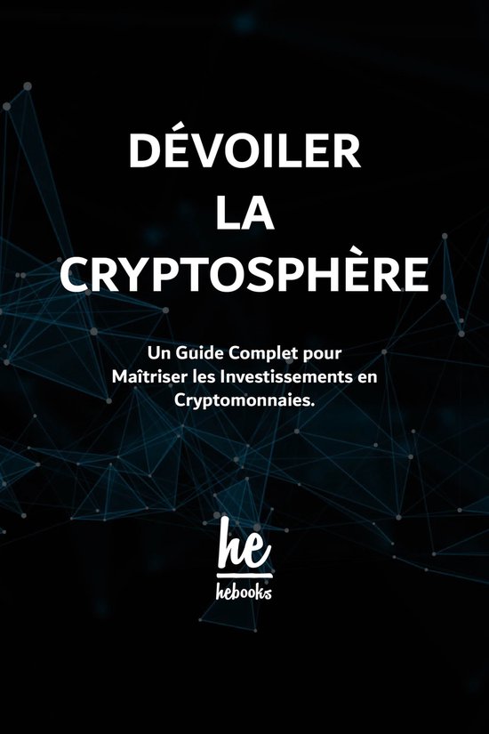 Dévoiler la Cryptosphère (ebook), Hebooks | 1230006727895 | Boeken | bol