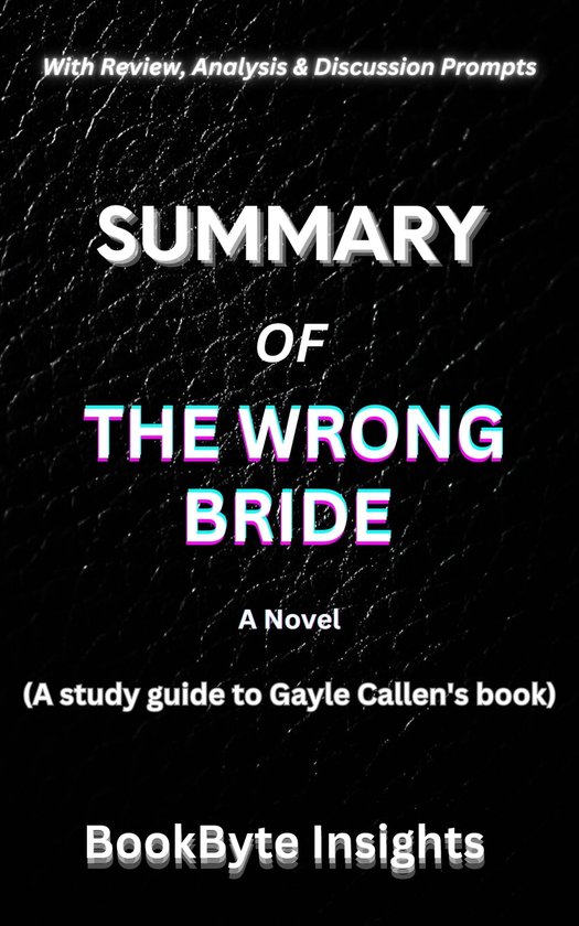 SUMMARY Of THE WRONG BRIDE (ebook), BookByte Insights | 1230006702328 | Boeken | bol.com