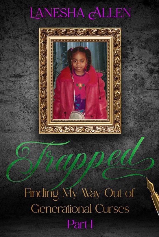 Trapped: Finding My Way Out of Generational Curses Part 1 (ebook ...