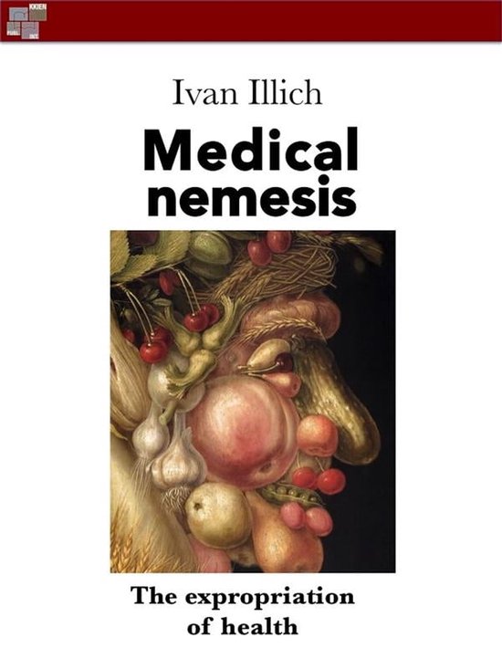 Medical nemesis (ebook), Ivan Illich | 9788833260679 | Boeken | bol