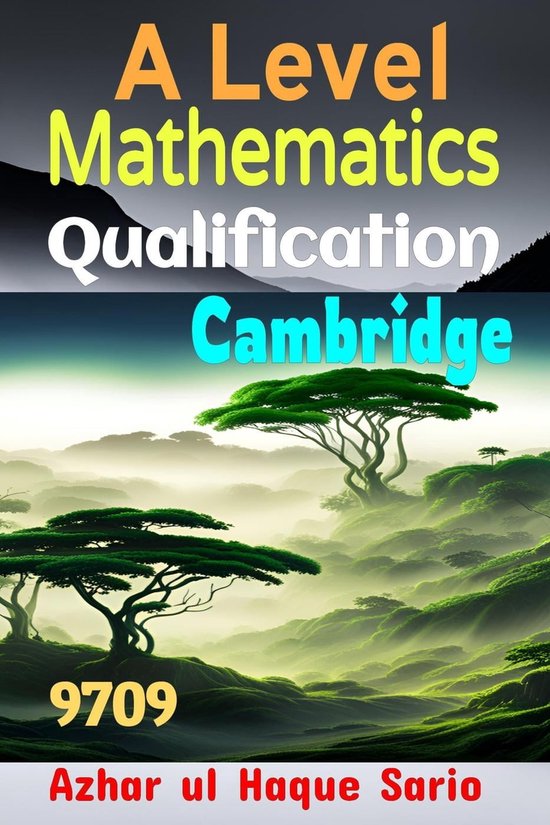 Cambridge A Level Qualification Mathematics 9709 (ebook), Azhar ul ...