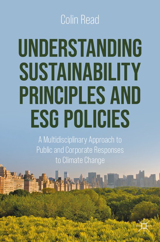 Understanding Sustainability Principles and ESG Policies, Colin Read ...