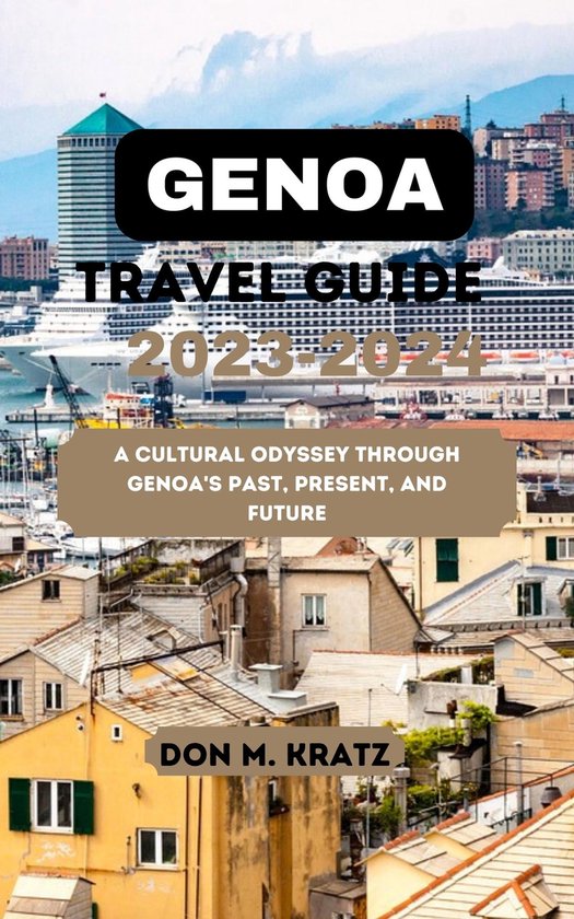 GENOA TRAVEL GUIDE 2023-2024 (ebook), Don M. Kratz | 1230006838980 | Boeken | bol
