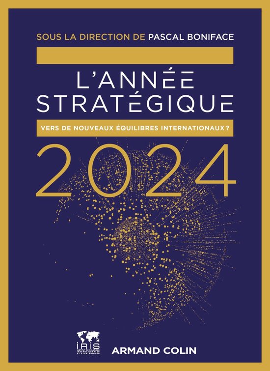 L'Année stratégique 2024 (ebook), Pascal Boniface | 9782200637842 | Boeken | bol