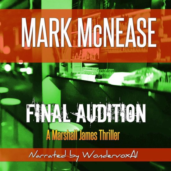 Final Audition: A Marshall James Thriller, Mark Mcnease | 1230006382575 | Boeken | bol