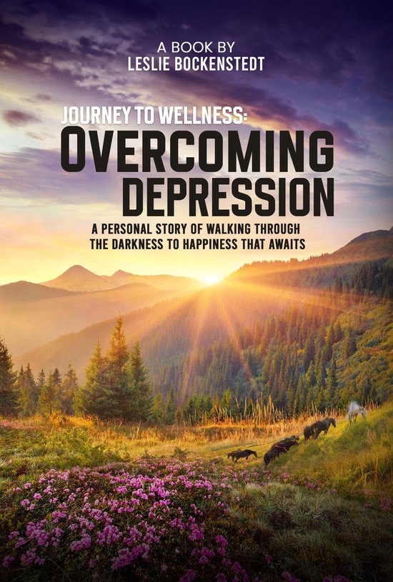 Journey to Wellness: overcoming depression (ebook), Leslie Bock | 9781312455429 | Boeken | bol.com