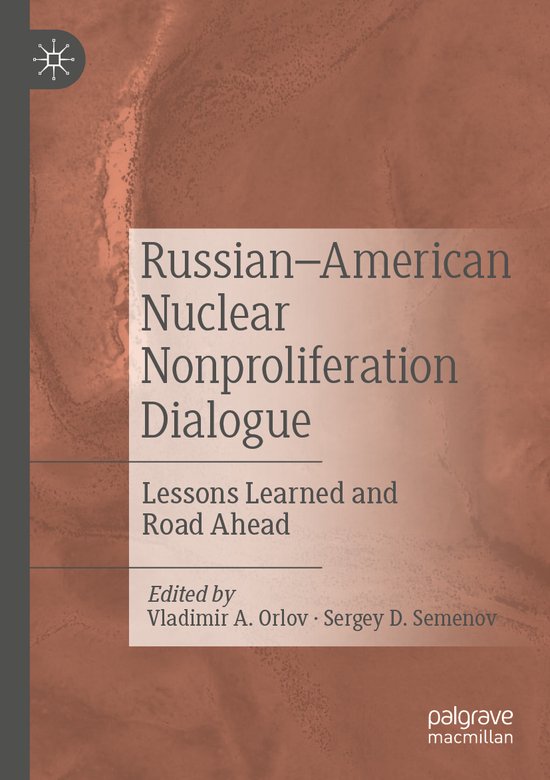 Russian–American Nuclear Nonproliferation Dialogue | 9789811917189 ...