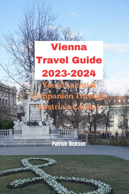 Vienna Travel Guide 2023-2024 (ebook), Patrick Dickson | 1230006774844 | Boeken | bol.com