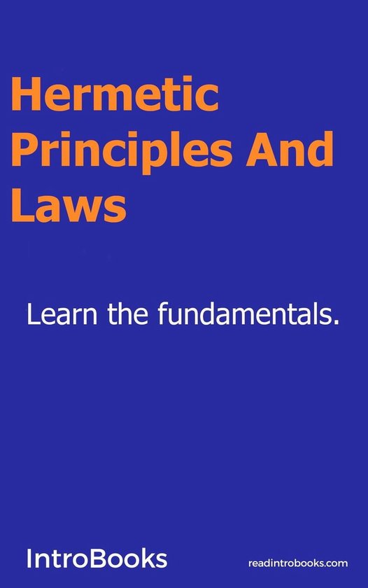 Hermetic Principles and Laws (ebook), Introbooks | 9798223775010 ...