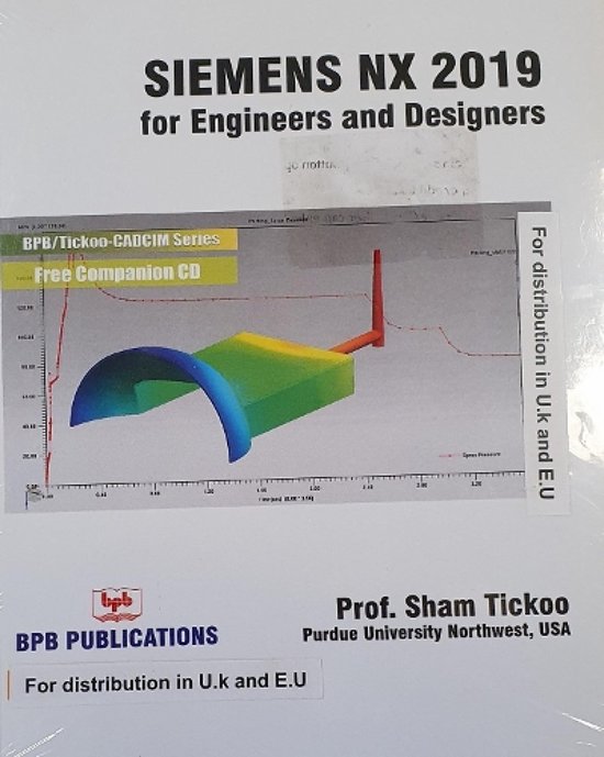 Siemens Nx 2019 For Engineers And Designers | 9789389423112 | Prof. Sham Tickoo | Boeken | bol