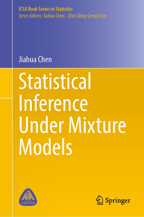 ICSA Book Series in Statistics- Statistical Inference Under Mixture Models |... | bol.com