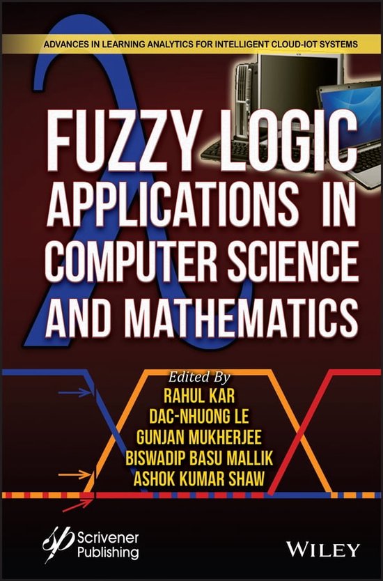 Fuzzy Logic Applications in Computer Science and Mathematics (ebook) | 9781394175116 |... | bol