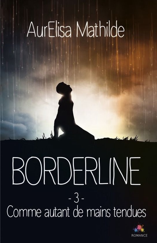 Borderline 3 - Comme autant de mains tendues (ebook), Aurelisa Mathilde ...