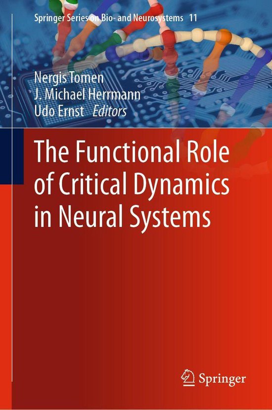 Springer Series on Bio- and Neurosystems 11 - The Functional Role of Critical Dynamics... | bol