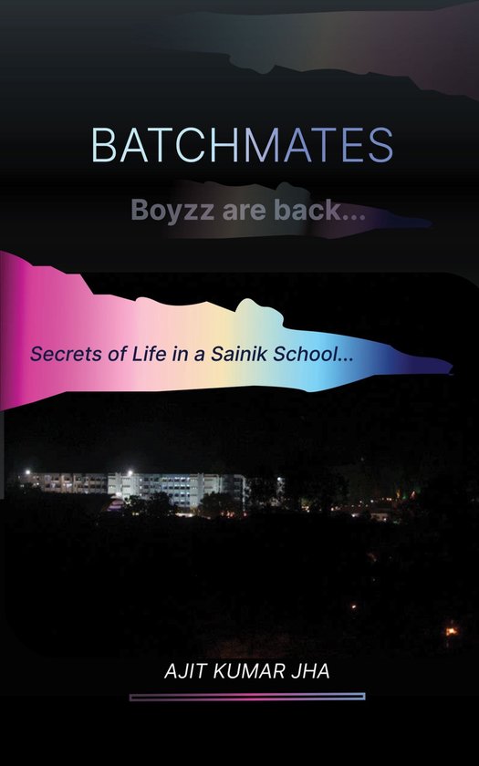 Batchmates (ebook), Ajit Kumar Jha | 9789393386793 | Boeken | bol.com