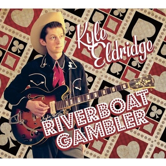 Kyle Eldridge - Riverboat Gambler (CD), Kyle Eldridge | Muziek | bol