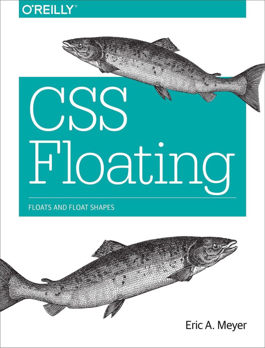 CSS Floating (ebook), ÉRic Meyer | 9781491929599 | Boeken | bol