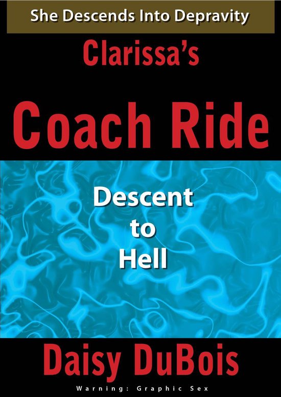 Clarissa's Coach Ride: Descent to Hell (ebook), Daisy Dubois ...