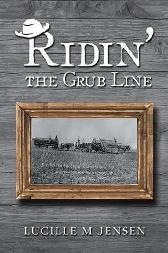 Ridin' the Grub Line, Lucille M Jensen | 9781512778861 | Boeken | bol.com