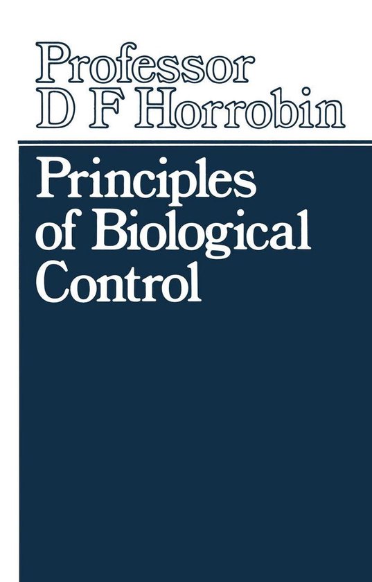 Principles of Biological Control (ebook), D.F. Horrobin | 9789401171267 ...