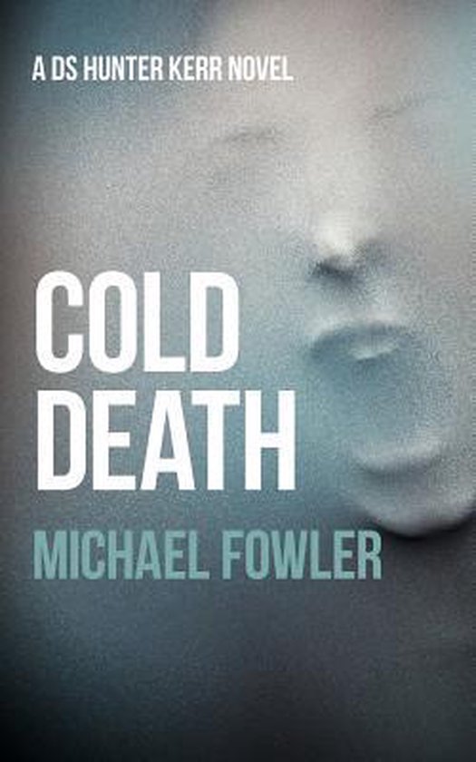 Cold Death, Michael Fowler | 9781907565281 | Boeken | bol.com