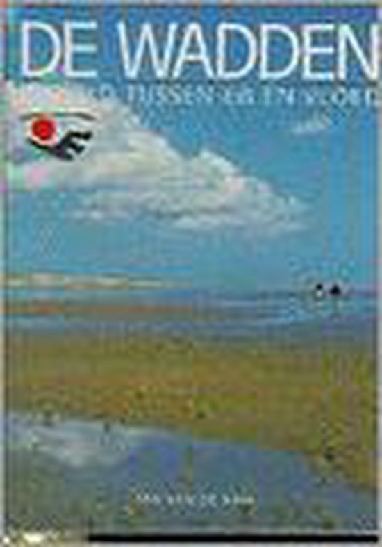 Wadden een wereld tussen eb en vloed, Van de Kam | 9789062554157 ...