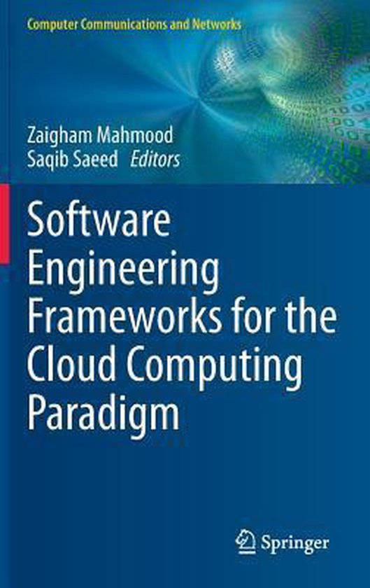 Software Engineering Frameworks for the Cloud Computing Paradigm ...