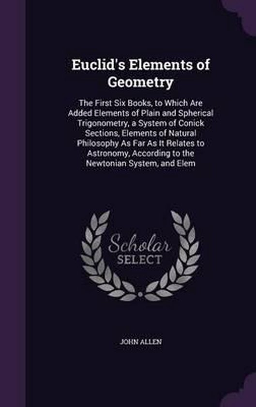 Euclid&#039;s Elements of Geometry | 9781358213892 | John Allen | Boeken ...